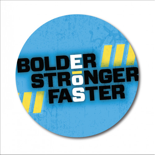 Sticker, "Bolder Stronger Faster' (Pack of 25)